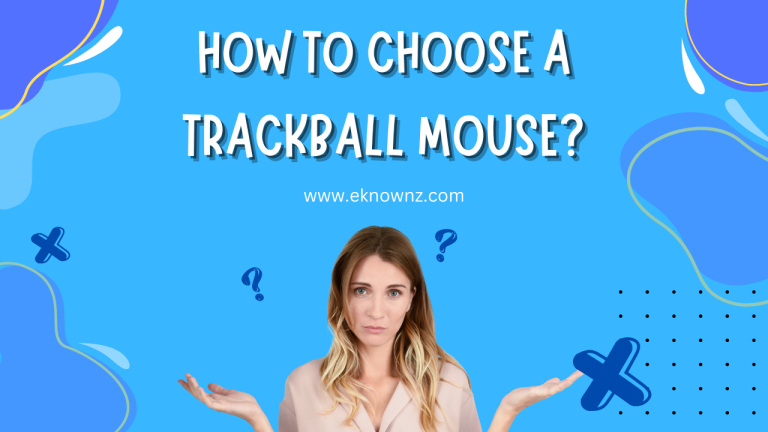 How To Choose A Trackball Mouse?